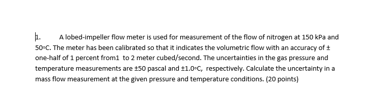 Solved 1. A lobed-impeller flow meter is used for | Chegg.com