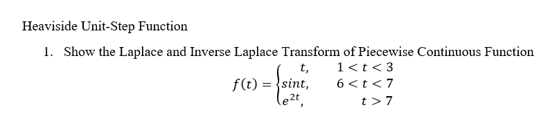 Solved Heaviside Unit-Step Function 1. Show the Laplace and | Chegg.com