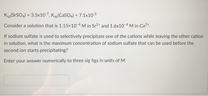 Solved Ksp(SrSO4)-3.5x107, Ksp CasO4)-7.1x105 Consider a | Chegg.com