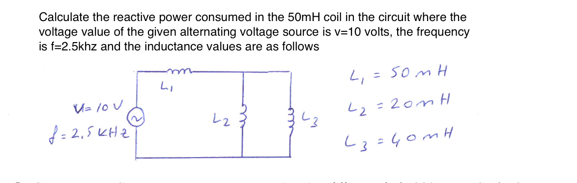 Solved Calculate the reactive power consumed in the 50mH | Chegg.com