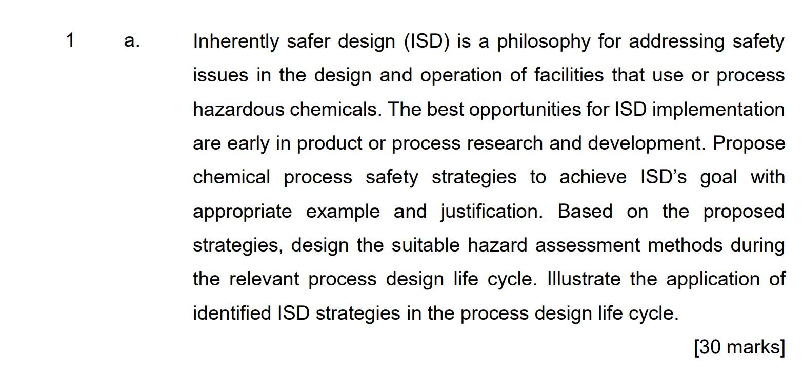 Solved 1 a. Inherently safer design (ISD) is a philosophy | Chegg.com