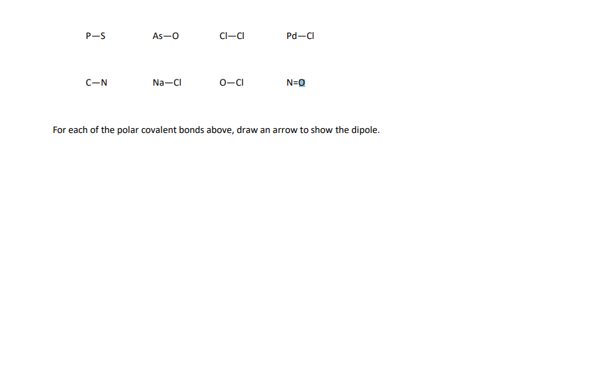 Solved P-S As-0 Cl-Cl Pd-Cl C-N Na-Cl O-CI N-O For each of | Chegg.com