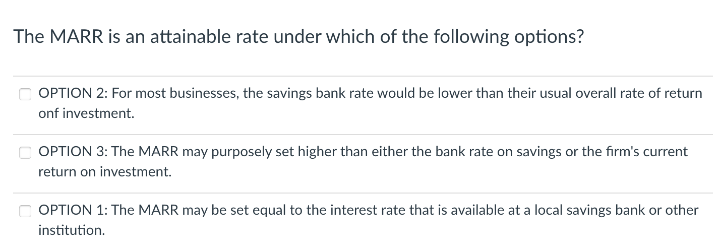 Solved The MARR is an attainable rate under which of the | Chegg.com