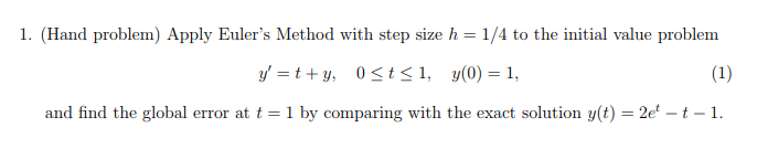 Solved 1. (Hand problem) Apply Euler's Method with step size | Chegg.com