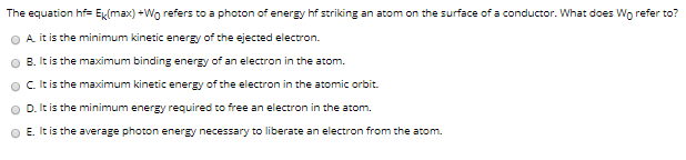 Solved The equation ht= Ek(max) -Wo refers to a photon of | Chegg.com