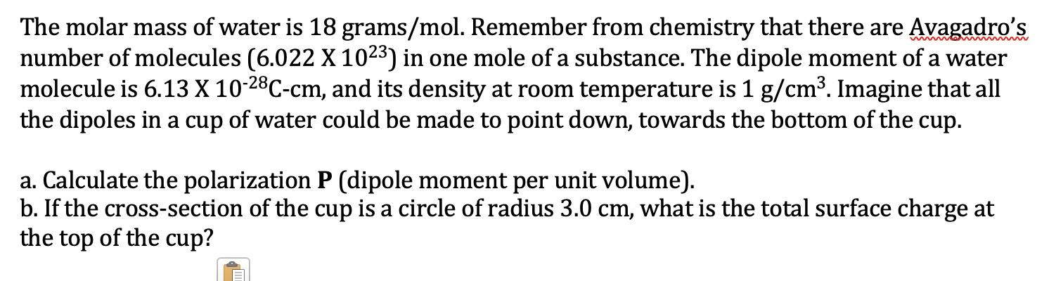 Solved The molar mass of water is 18 grams/mol. Remember | Chegg.com