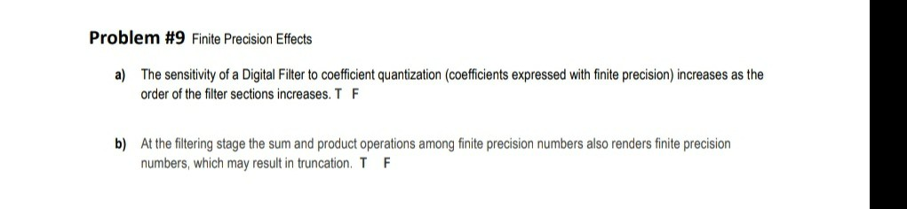 Solved Problem #9 Finite Precision Effects a) The | Chegg.com