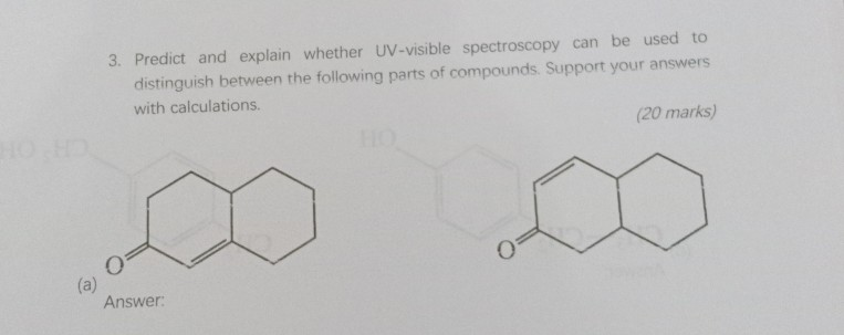 Solved 3. Predict and explain whether UV-visible | Chegg.com
