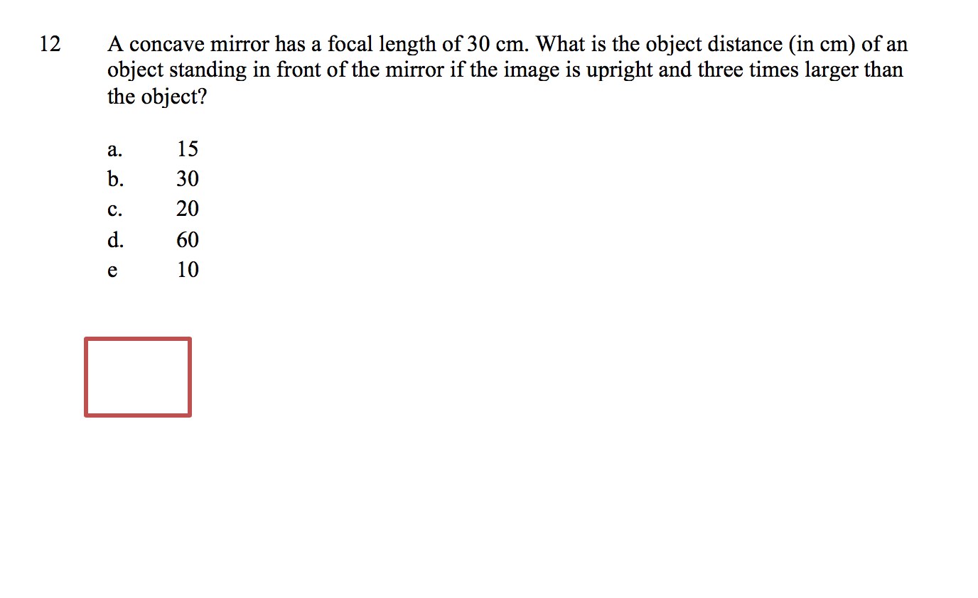 Solved 12 A concave mirror has a focal length of 30 cm. What | Chegg.com