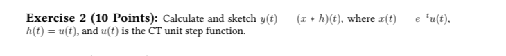 Solved Exercise 2 (10 Points): Calculate and sketch | Chegg.com