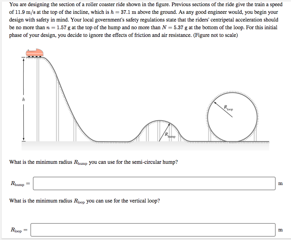 Solved You are designing the section of a roller coaster | Chegg.com