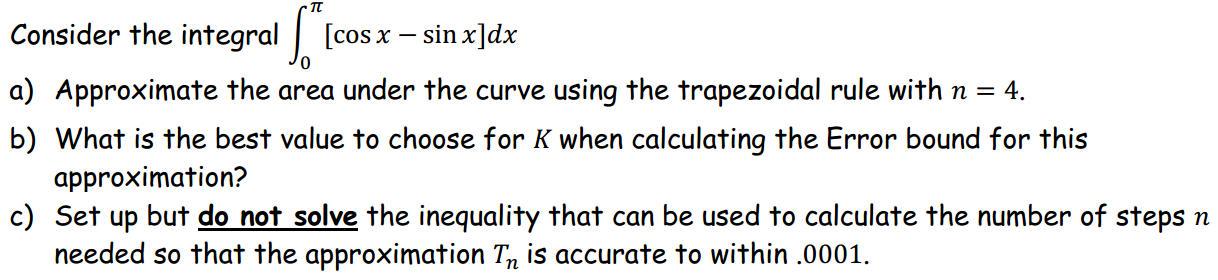 Solved TT Consider the integral ["[cos x – sin x]dx a) | Chegg.com