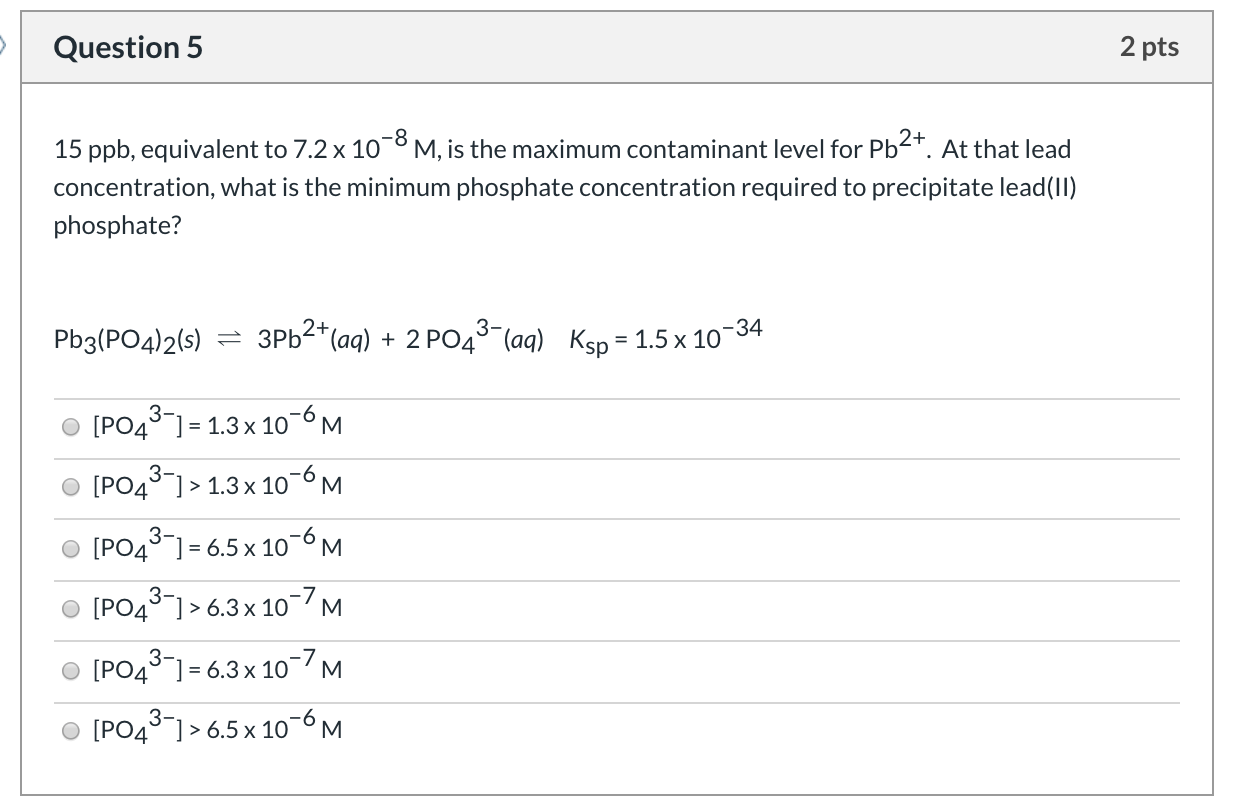 Solved Question 5 2 pts 15 ppb, equivalent to 7.2 x 10-8 M, | Chegg.com