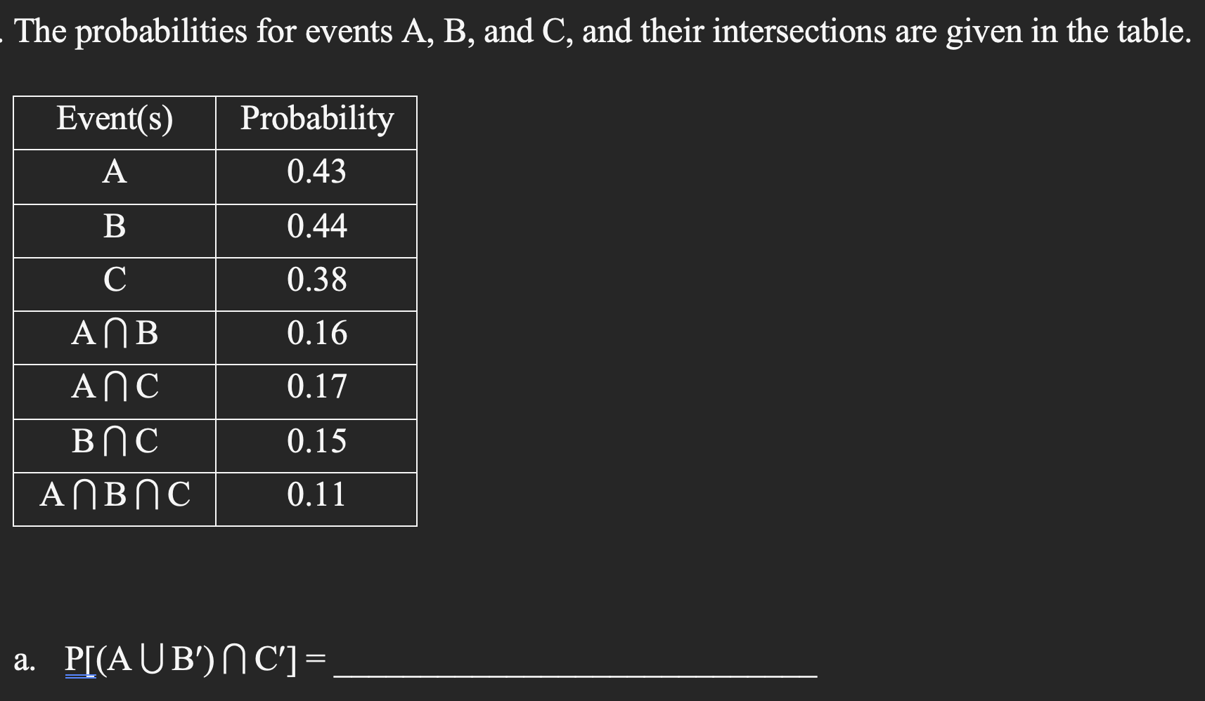 Solved The probabilities for events A,B, and C, and their | Chegg.com