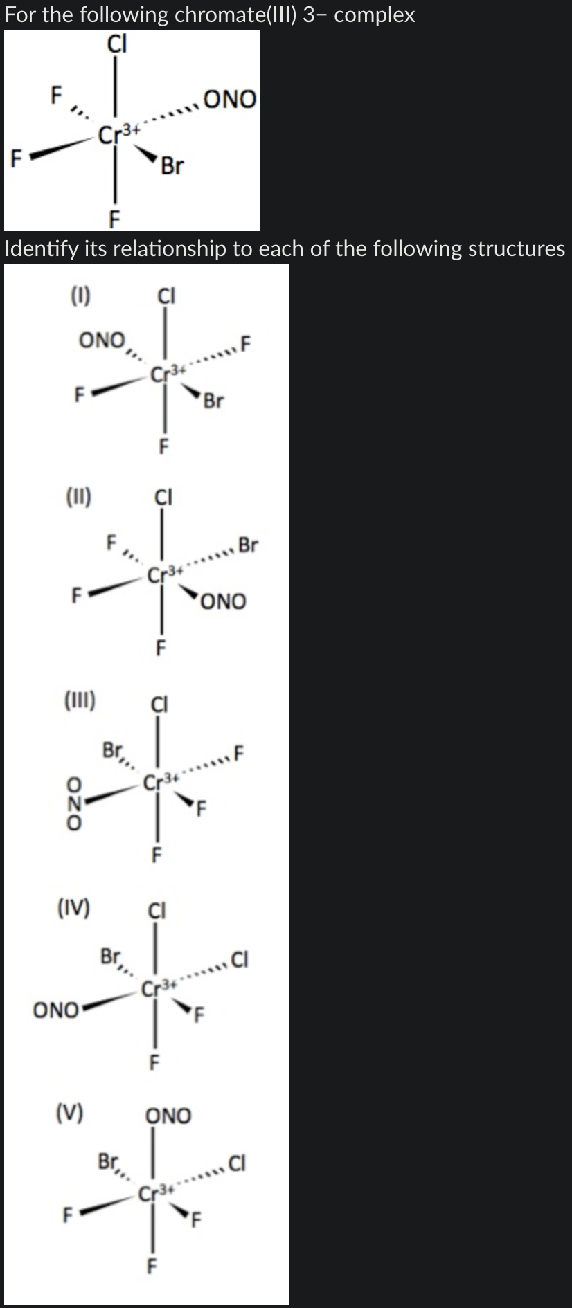 Solved For the following chromate(III) 3- complex CI ONO | Chegg.com