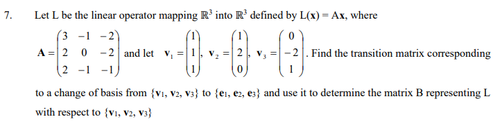 Solved 7. Let L be the linear operator mapping R into R3 | Chegg.com