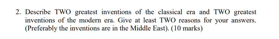 Solved 2. Describe TWO greatest inventions of the classical | Chegg.com