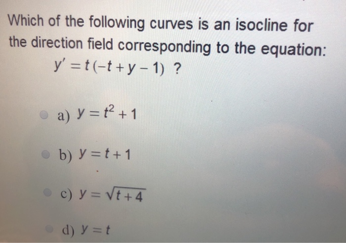 Solved Which of the following curves is an isocline for the | Chegg.com