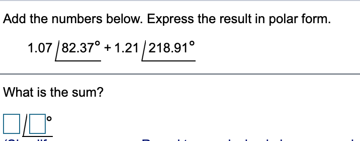 Solved Add the numbers below. Express the result in polar | Chegg.com