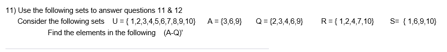 Solved 11) Use the following sets to answer questions 11 \& | Chegg.com