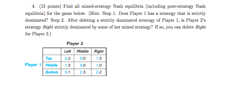 Solved 4. (15 points) Find all mixed-strategy Nash | Chegg.com