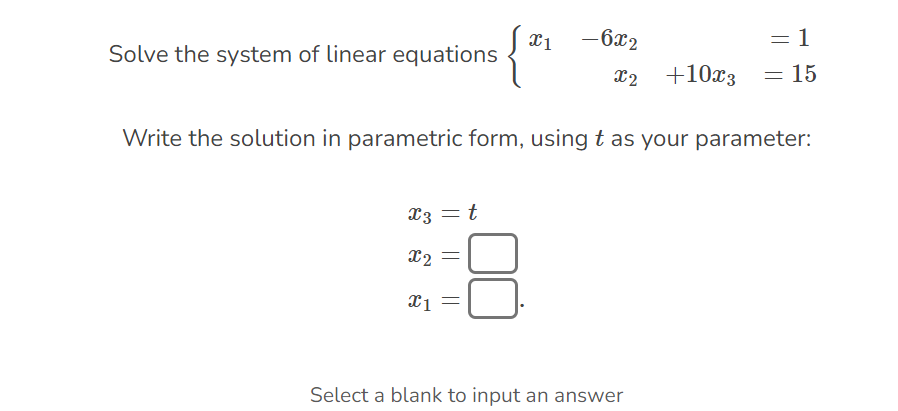 Write the solution in parametric form, using t ﻿as | Chegg.com