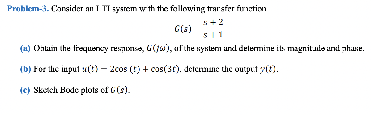 Problem-3. ﻿Consider an ﻿LTI system with the | Chegg.com
