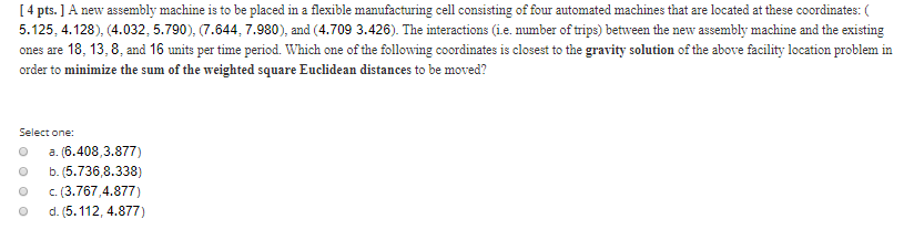 Solved [ 4 pts. ] A new assembly machine is to be placed in | Chegg.com