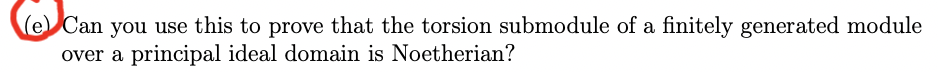 Solved 9. A module M is called Noetherian if for every | Chegg.com
