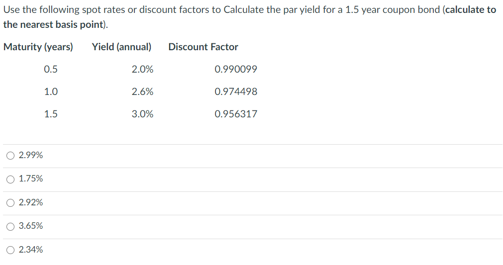 Solved Use the following spot rates or discount factors to | Chegg.com