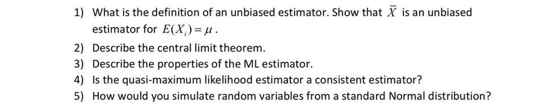 Solved 1) What is the definition of an unbiased estimator. | Chegg.com