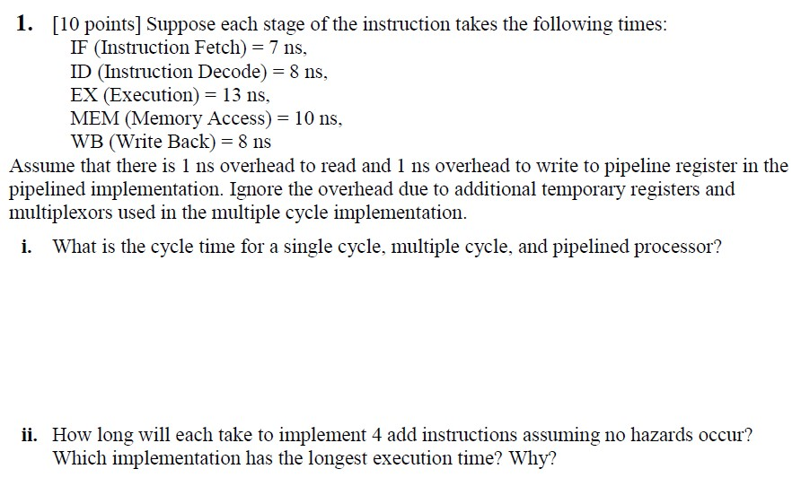 Solved 1. [10 points] Suppose each stage of the instruction | Chegg.com