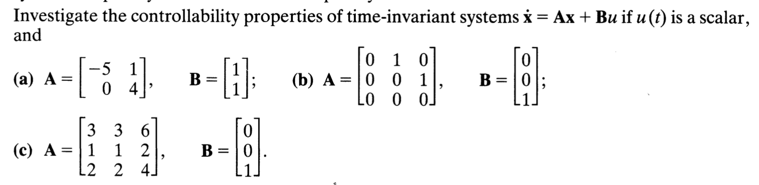 Solved = = Investigate the controllability properties of | Chegg.com Solved = = Investigate the controllability properties of | Chegg.com
