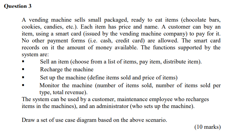 Solved Question 3 A vending machine sells small packaged, | Chegg.com
