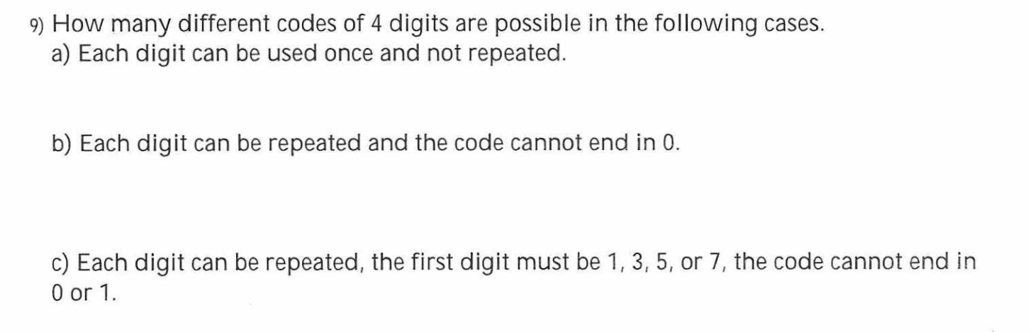 Solved 9) How many different codes of 4 digits are possible | Chegg.com