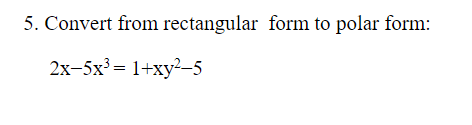 Solved 5. Convert from rectangular form to polar form: | Chegg.com