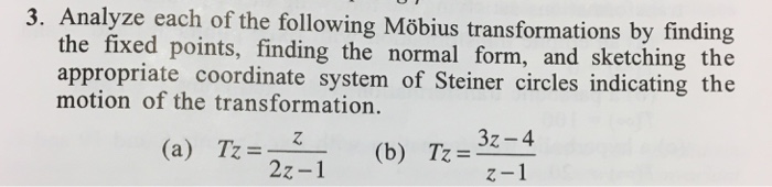 Solved Analyze each of the following Mobius transformations | Chegg.com