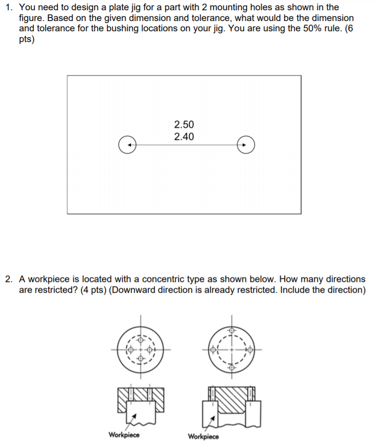 1. You need to design a plate jig for a part with 2 | Chegg.com