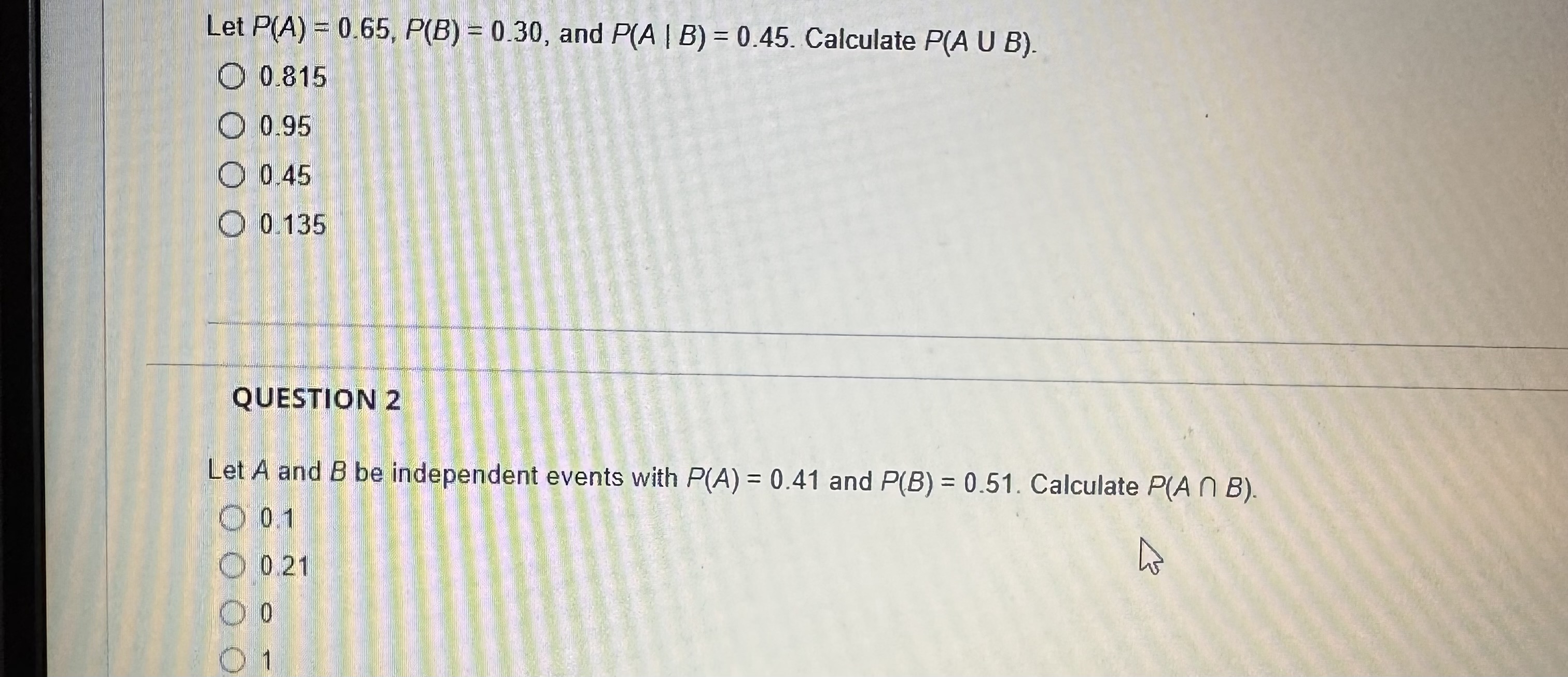 Solved Let P(A)=0.65,P(B)=0.30, and P(A∣B)=0.45. Calculate | Chegg.com