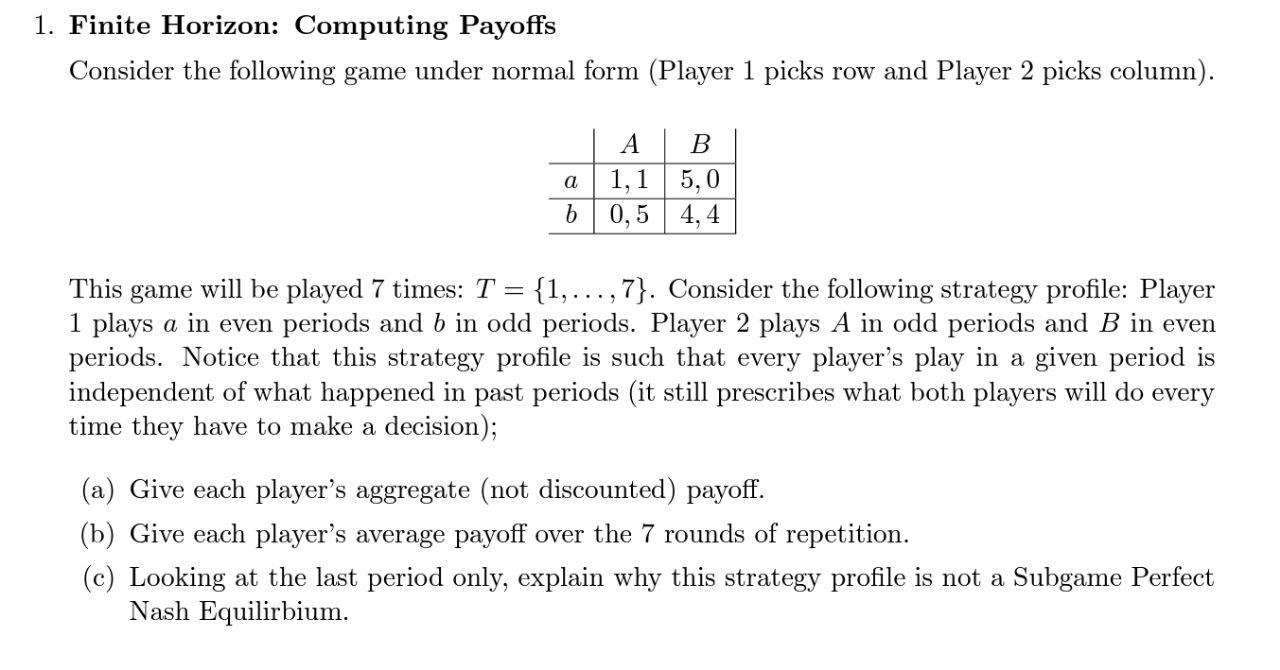 Solved Finite Horizon: Computing Payoffs Consider the | Chegg.com