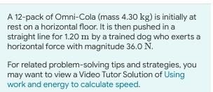 Solved A 12-pack of Omni-Cola (mass 4.30 kg) is initially at | Chegg.com