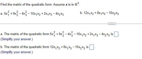 Solved Find the matrix of the quadratic form. Assume x is in | Chegg.com