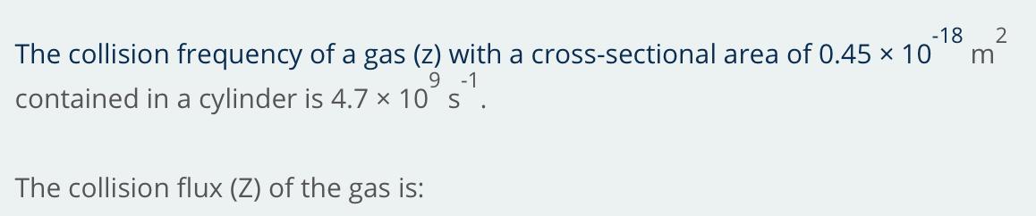 Solved -18 2 m The collision frequency of a gas (z) with a | Chegg.com