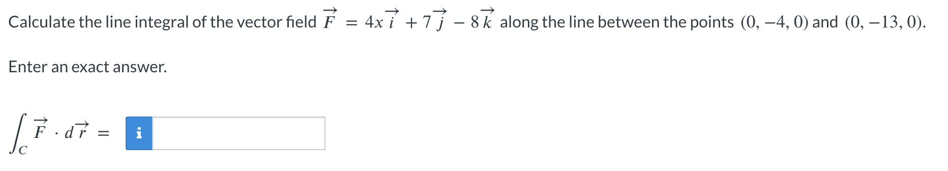 Solved Calculate the line integral of the vector field | Chegg.com