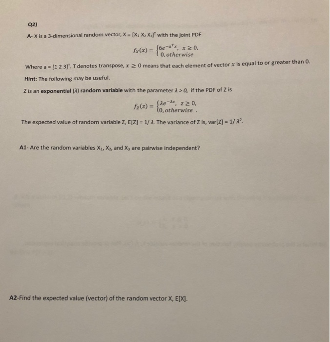 Solved Q2) A- X is a 3-dimensional random vector, X [X Xz | Chegg.com