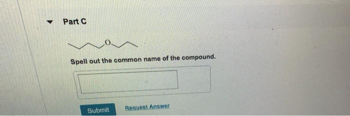Solved Part A CH3 CH CH2-CH2-O-CH2-CH2-CH2 -CH3 Spell out | Chegg.com