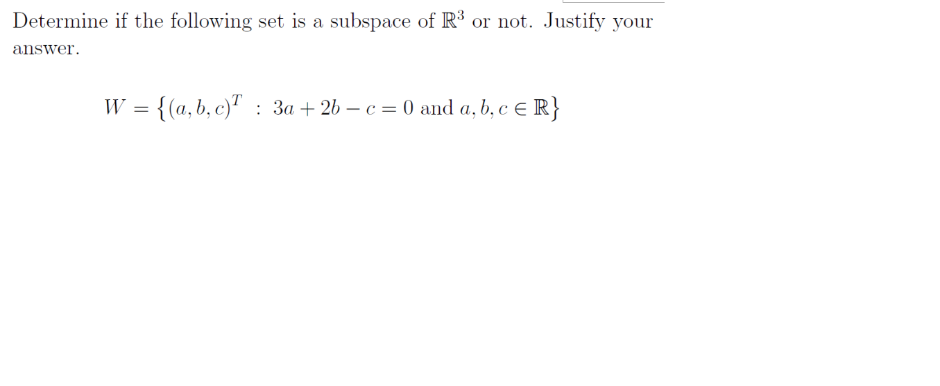 Solved Determine if the following set is a subspace of R3 | Chegg.com