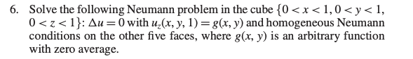 Solved Solve the following Neumann problem in the cube {0 | Chegg.com