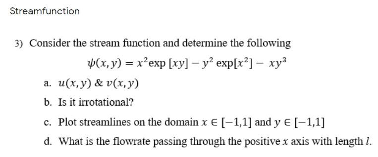 Solved Streamfunction 3) Consider the stream function and | Chegg.com
