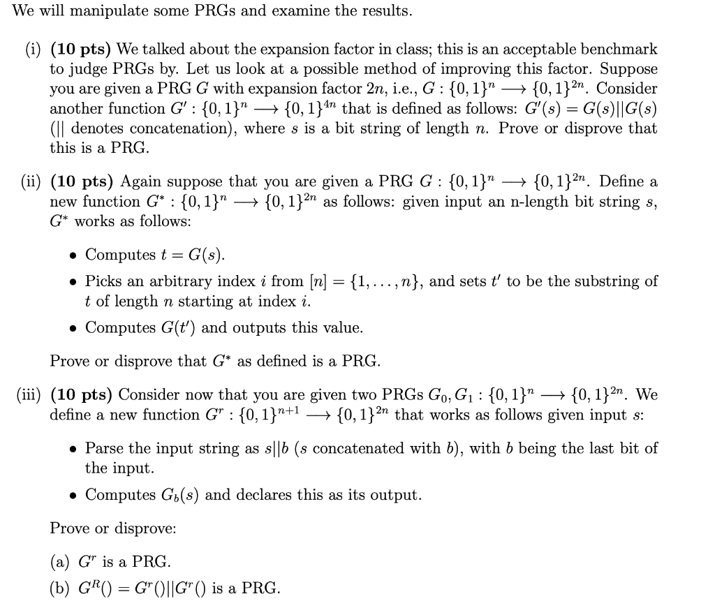We will manipulate some PRGs and examine the results. | Chegg.com